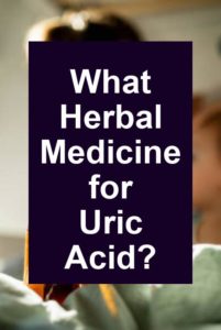 What Herbal Medicine for Uric Acid? - Max's Indoor Grow Shop